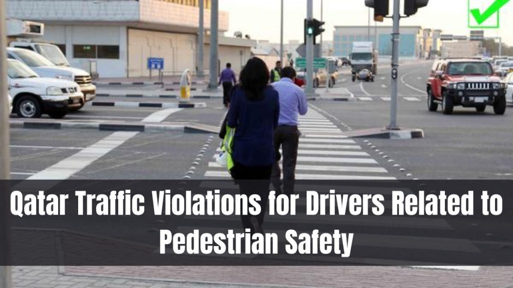 Qatar Traffic Violations for Drivers Related to Pedestrian Safety